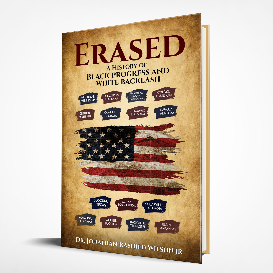 Erased: A History of Black Progress and White Backlash – WILSON ...